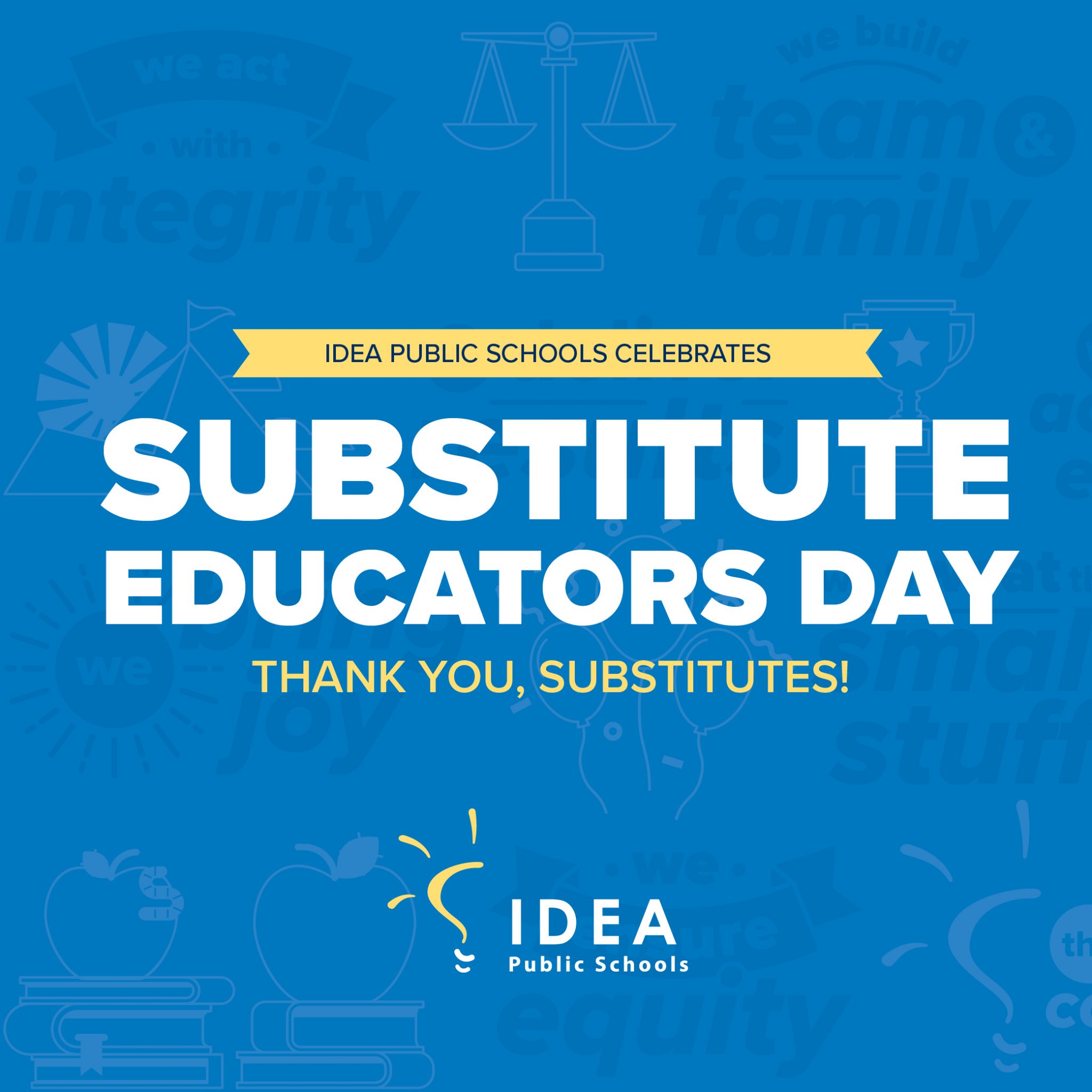 Thank You, Substitute Teachers! - IDEA Public Schools