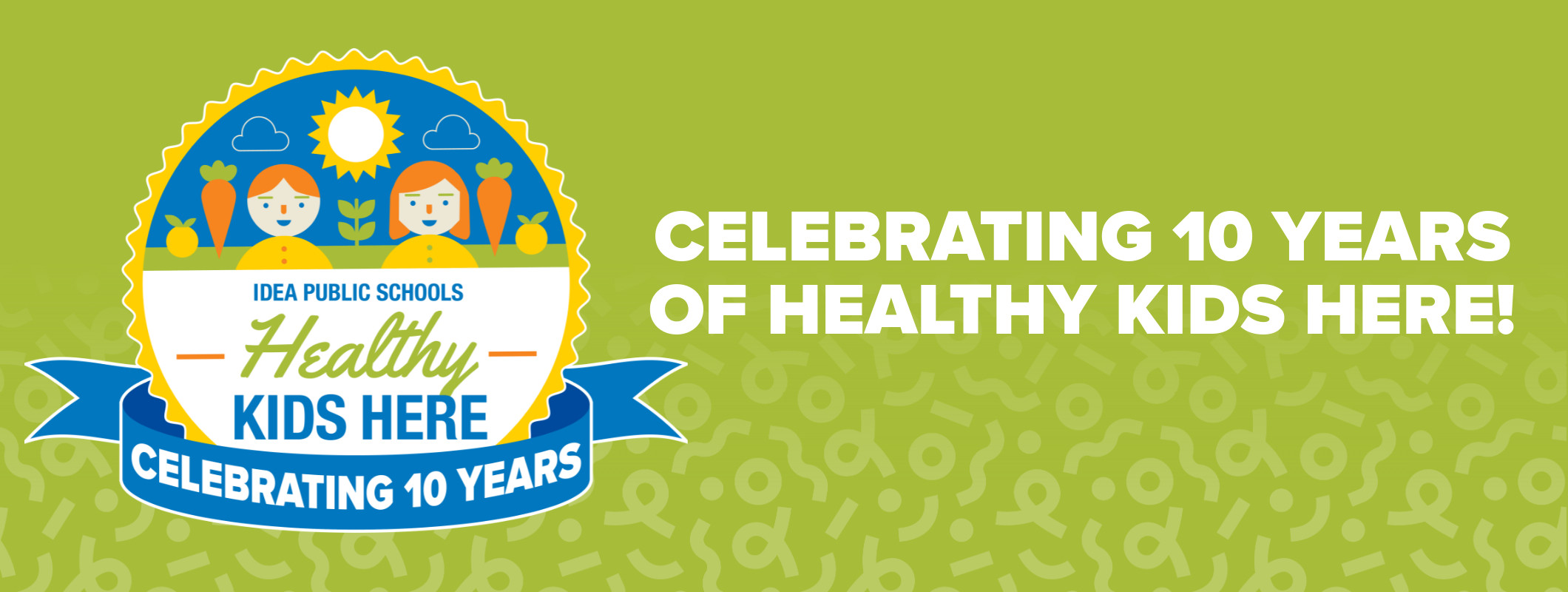 10 Years of Healthy Kids Here: A Legacy of Student Wellness - IDEA ...